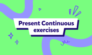 تمارين زمن المضارع المستمر Present Continuous