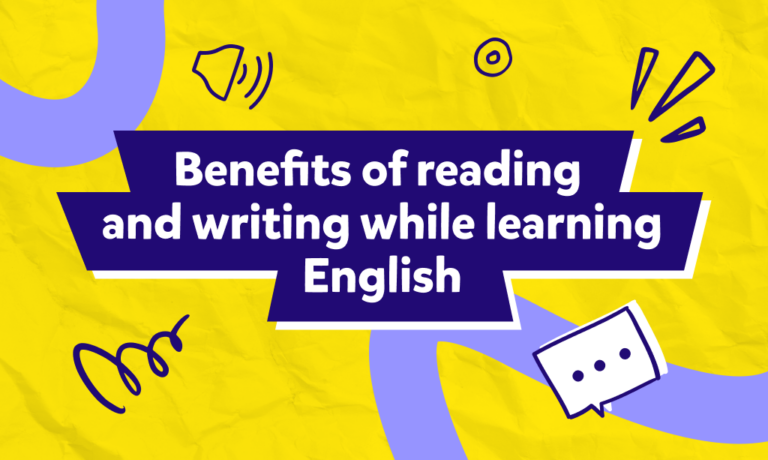 How reading and writing can help while learning English?