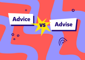 Advice vs. Advise: Aprende la diferencia fácilmente