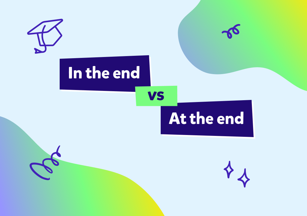 Diferencias clave entre "in the end o at the end" para estudiantes