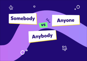 Diferencias entre somebody, anybody y anyone en inglés y cómo utilizarlos